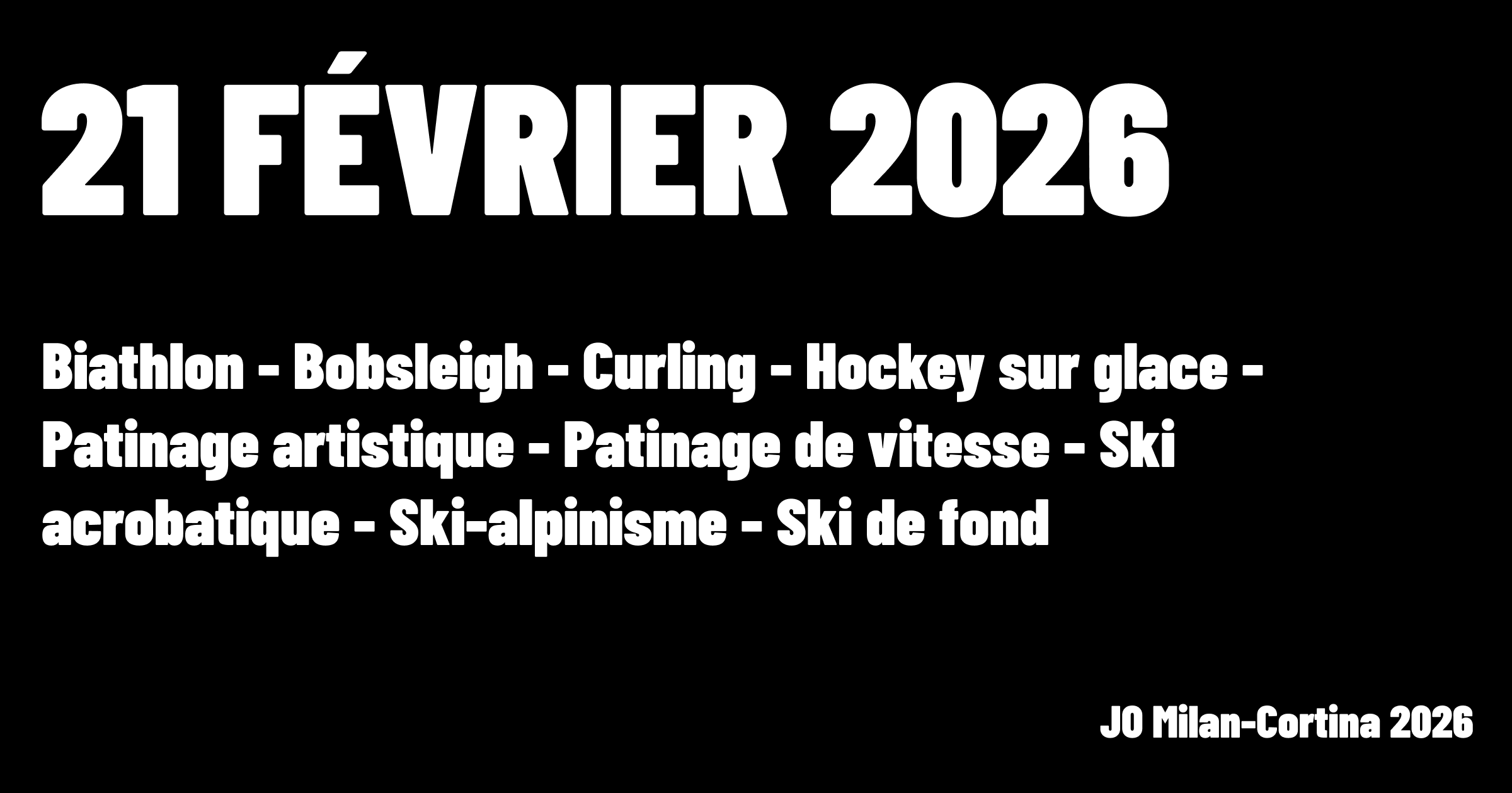 JO Milan-Cortina 2026 – 21 février 2026 : horaires et disciplines